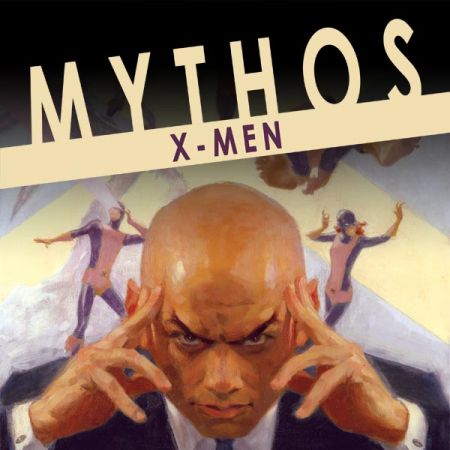 MYTHOS: X-MEN 1 (2006) | Comic Series | Marvel