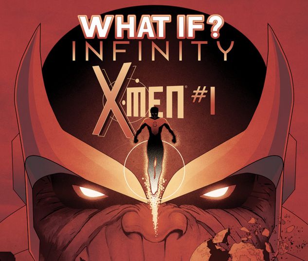 What If? Infinity- X-Men (2015) #1 | Comic Issues | Marvel