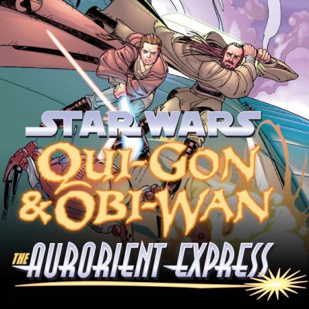 Star Wars: Qui-Gon & Obi-Wan - The Aurorient Express (2002) | Comic Series | Marvel