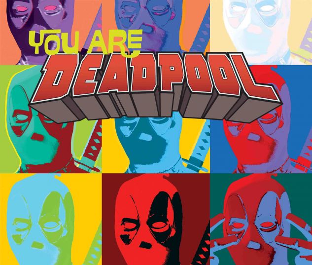 You Are Deadpool (2018) #2 | Comics | Marvel.com